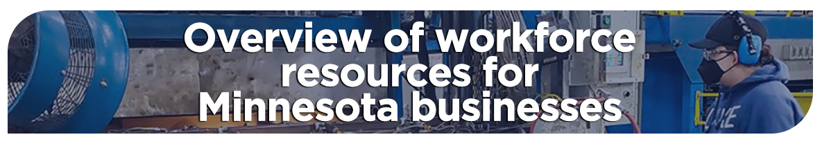 Grow Minnesota!®’s Guide to workforce resources | Minnesota Chamber of Commerce